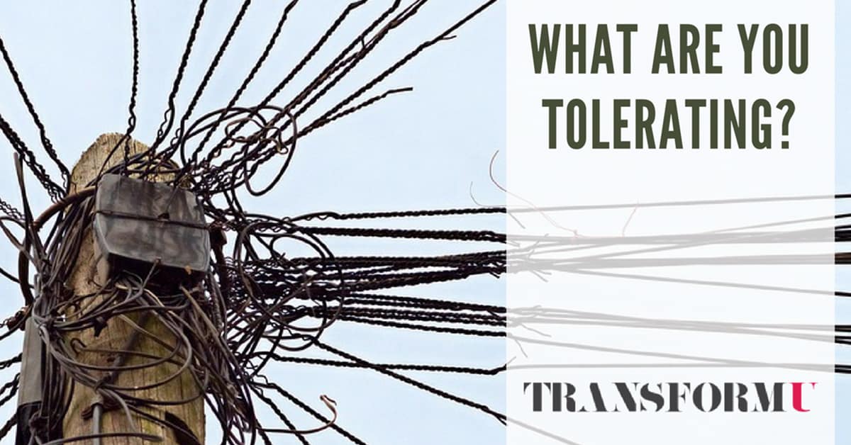 How to Eliminate Tolerations and Upgrade Your Life - Transform University
